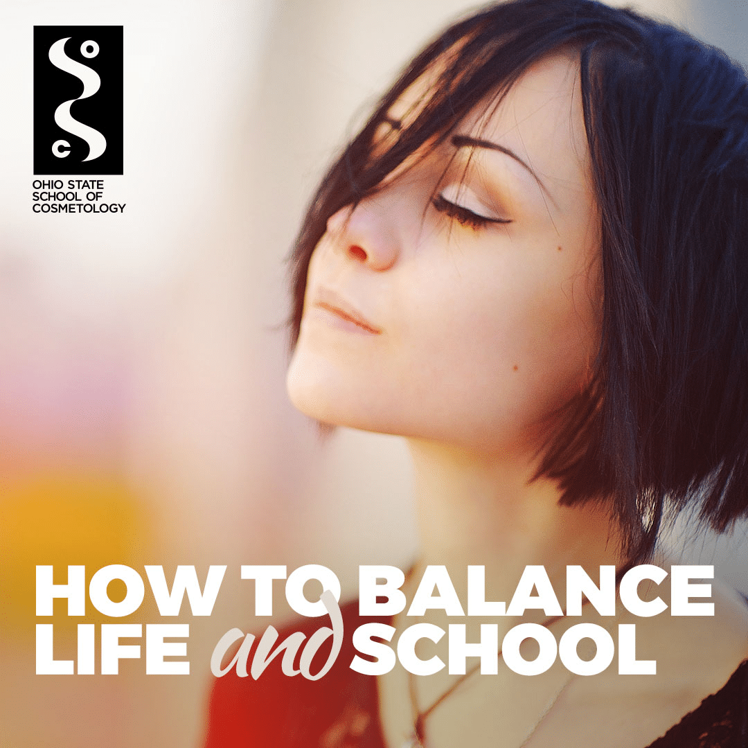 How To Balance Life and Beauty School – Salon Schools Group
